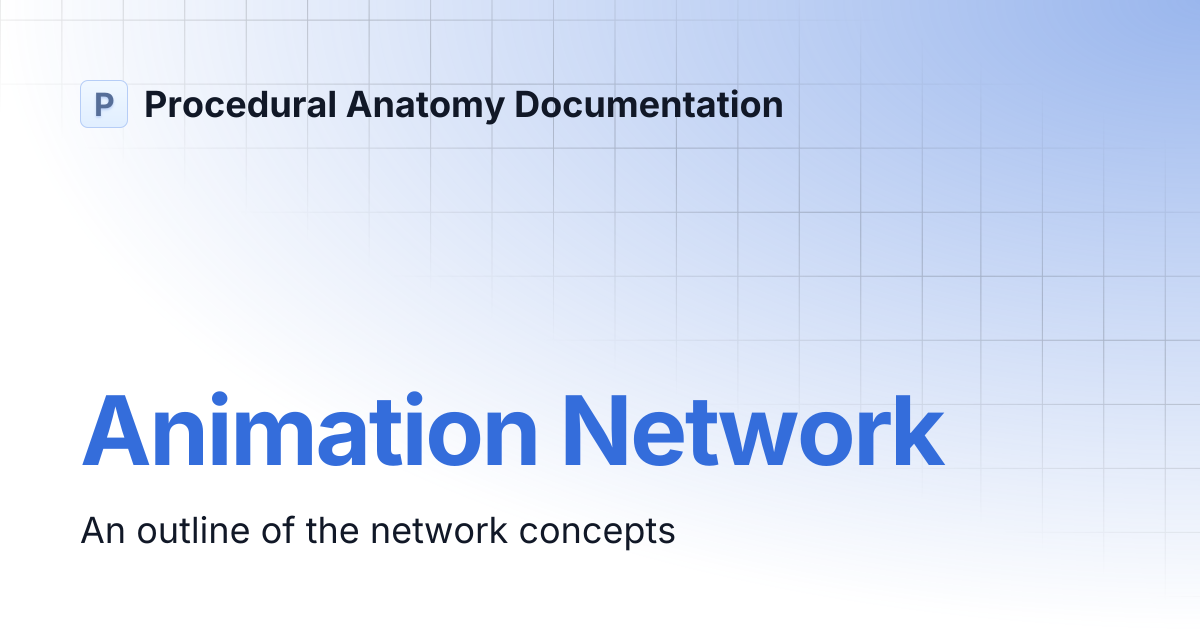 Animation Network | Procedural Anatomy Documentation