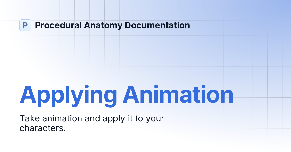Applying Animation | Procedural Anatomy Documentation