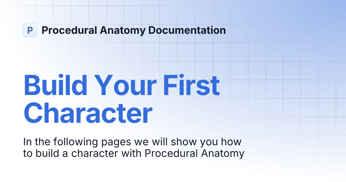 Build Your First Character | Procedural Anatomy Documentation